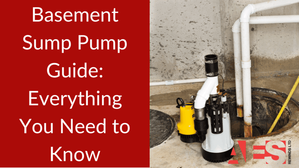 Basement Sump Pump Guide: Everything You Need to Know - AES Rewinds ...